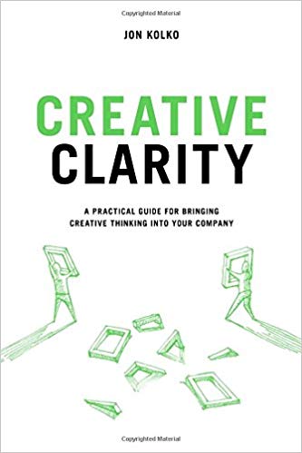 Jon Kolko on Creative Clarity & Bringing Creative Thinking Into Your ...